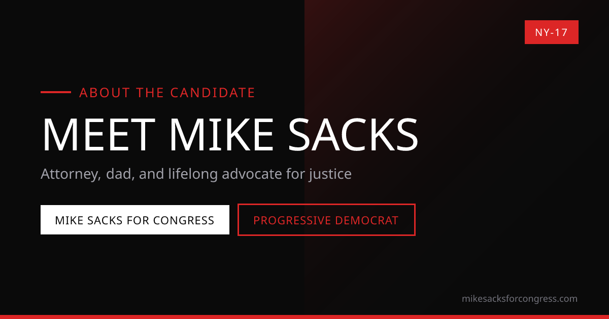 Meet Mike Sacks | NY-17 Congressional Candidate | Mike Sacks for Congress